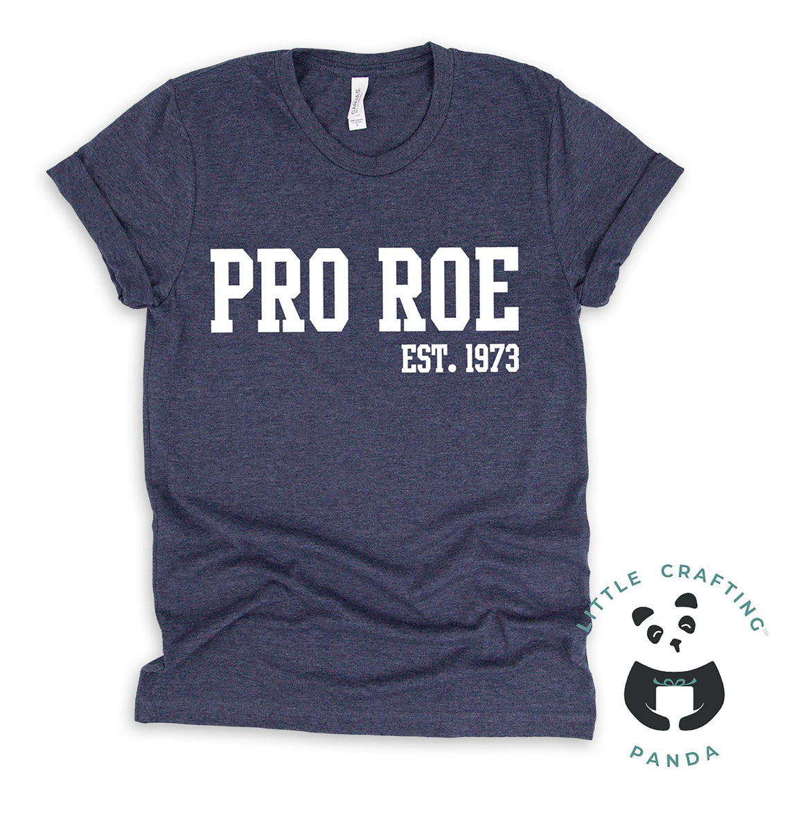 Pro Roe est. 1973 Tshirt Navy – Little Crafting Panda